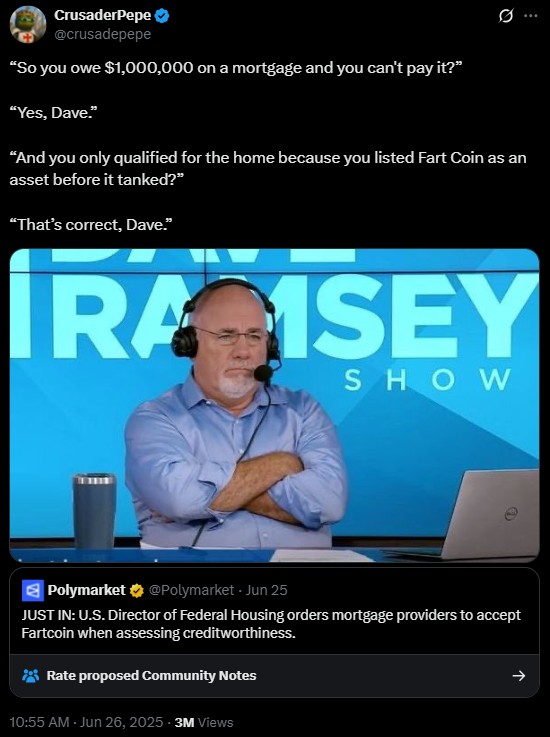 “And you only qualified for the home because you listed Fart Coin as an ...