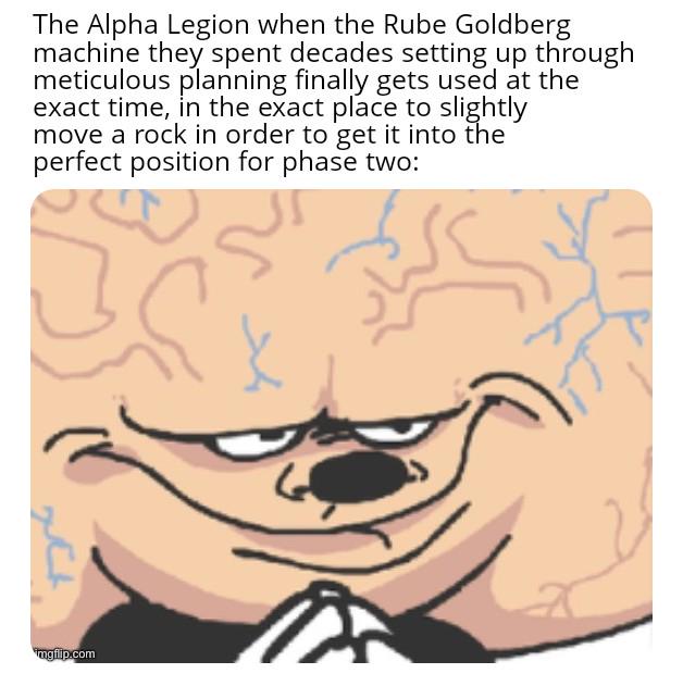 An actually lore accurate meme about the alpha legion. | /r/grimdank ...