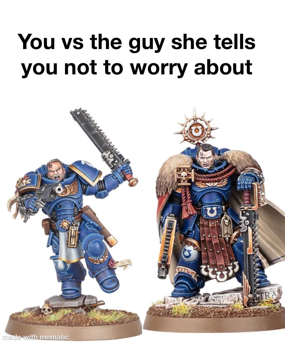 Finally | /r/grimdank | Warhammer 40,000 | Know Your Meme