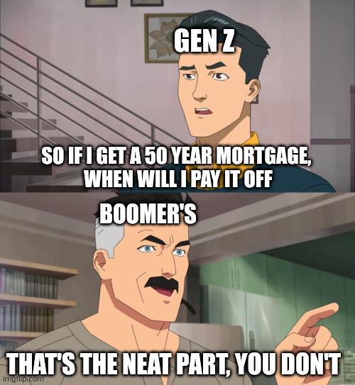 50 Year Mortgage Explained | /r/dankmemes | Know Your Meme