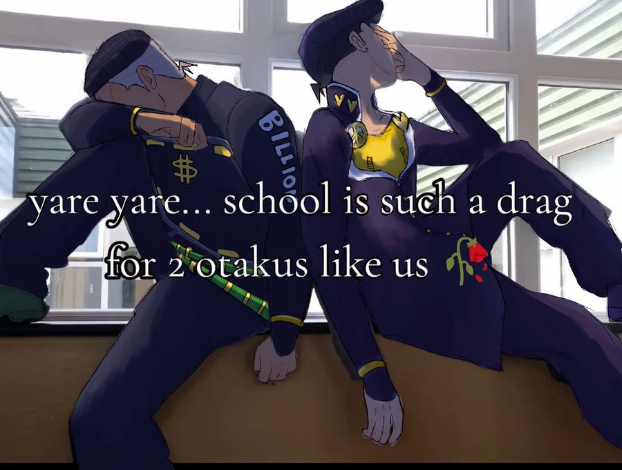 it do be like that | Yare Yare... School Is Such a Drag for 2 Otakus ...
