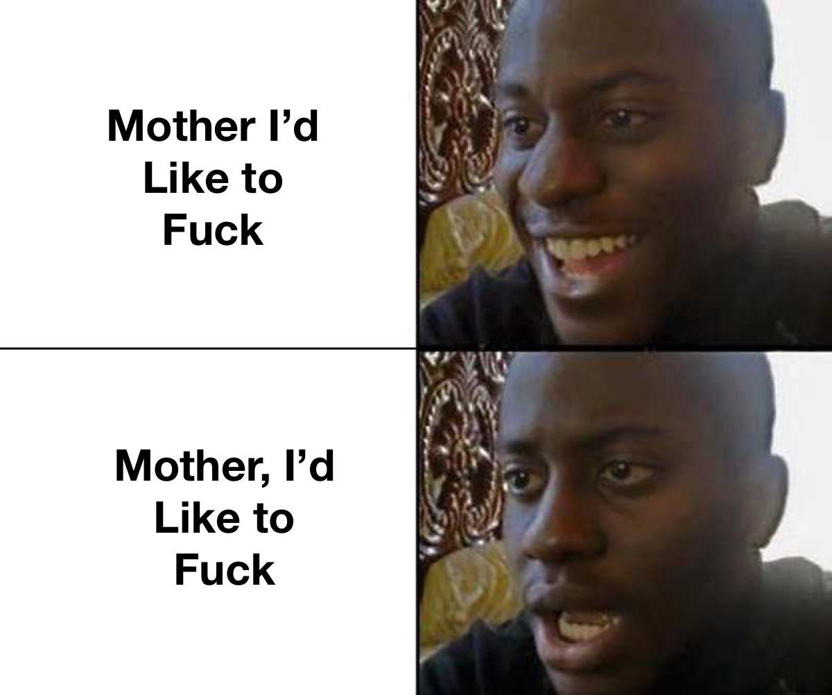 Proper punctuation for the win | /r/dankmemes | Know Your Meme