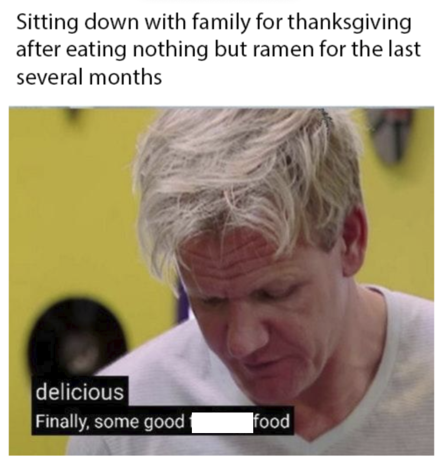 Finally | Finally, Some Good Fucking Food | Know Your Meme