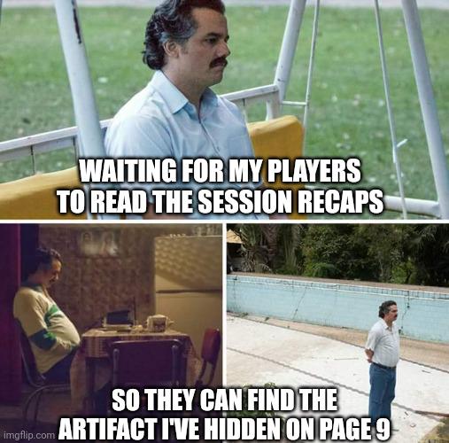 It's been 3 weeks (and 3 sessions) | /r/dndmemes | Know Your Meme