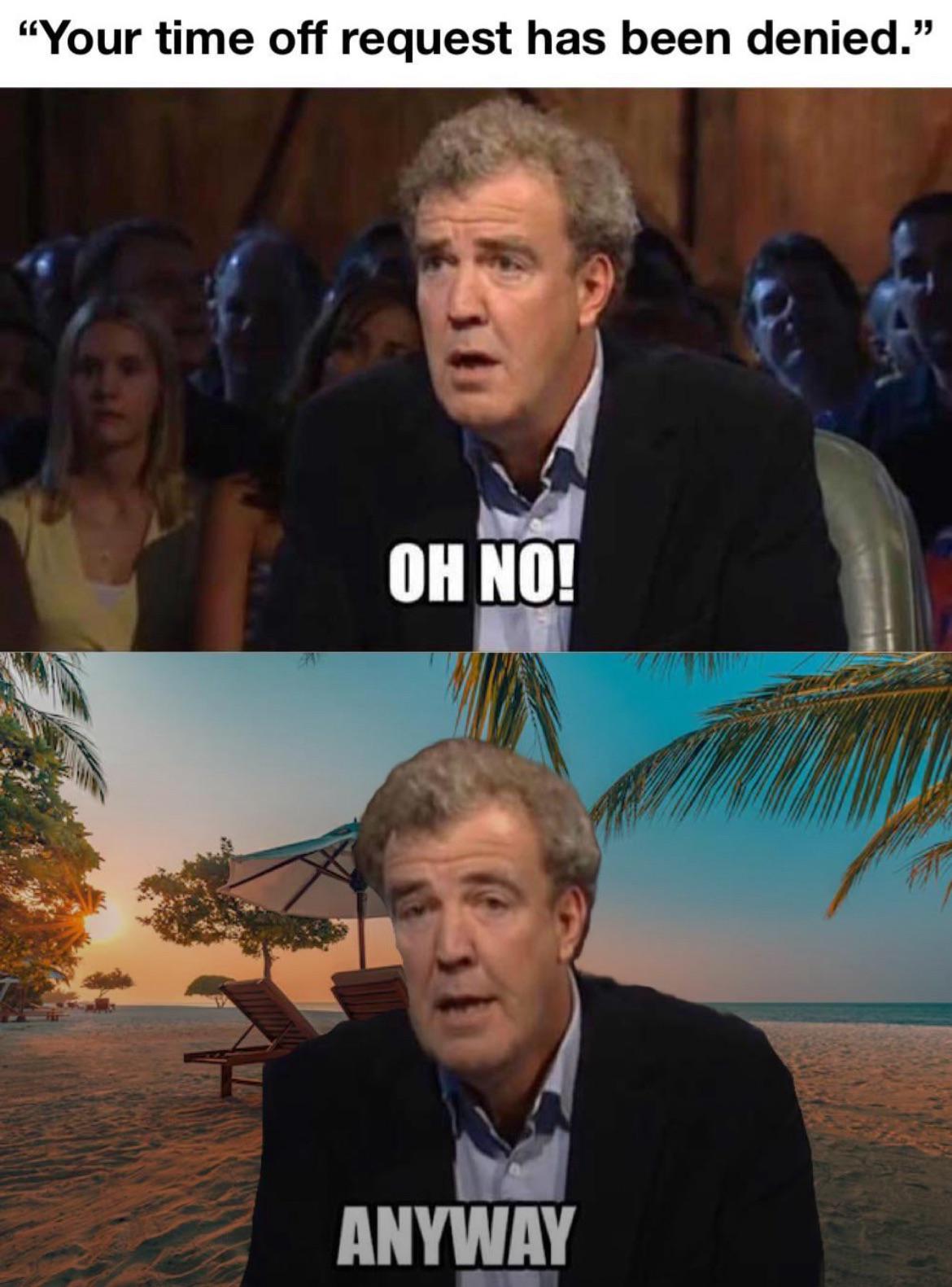 It was just a polite way of saying „im going”. | /r/dankmemes | Know ...