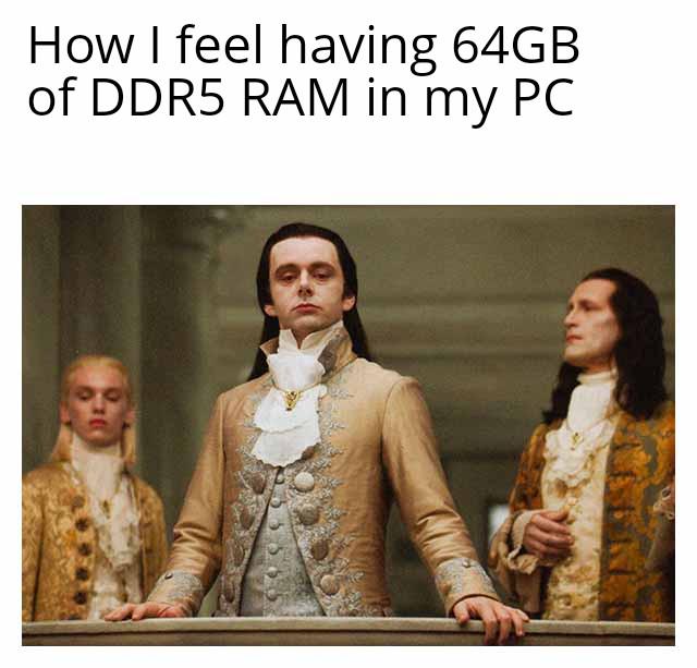 RAM is expensive these days | /r/memes | Know Your Meme