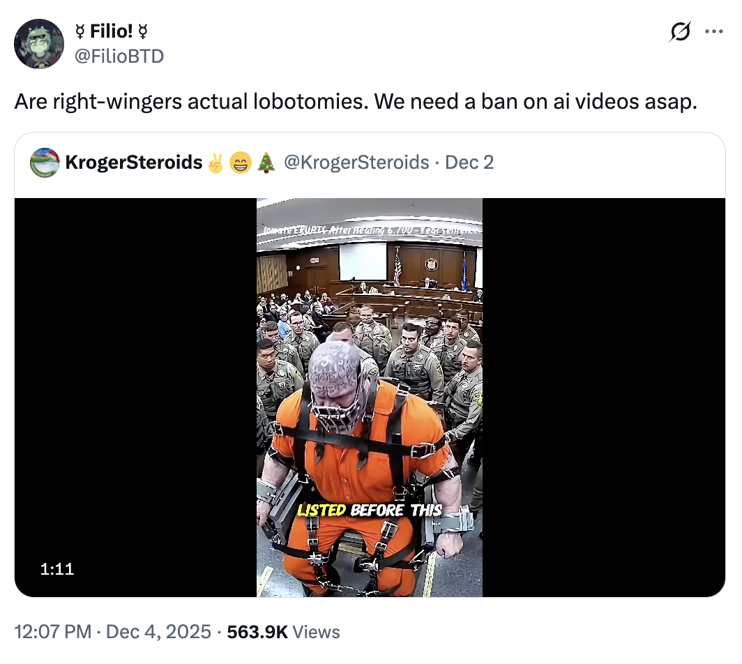 Are right-wingers actual lobotomies. We need a ban on ai videos asap ...