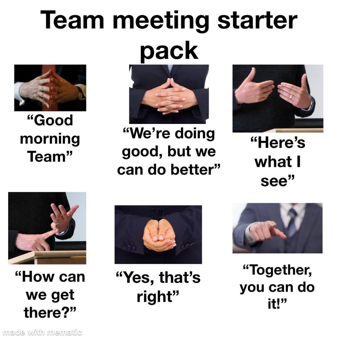 Team meetings | Starter Packs | Know Your Meme