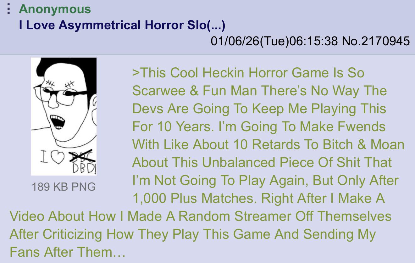 Anon Gets Into Dead By Daylight | /r/Greentext | Know Your Meme