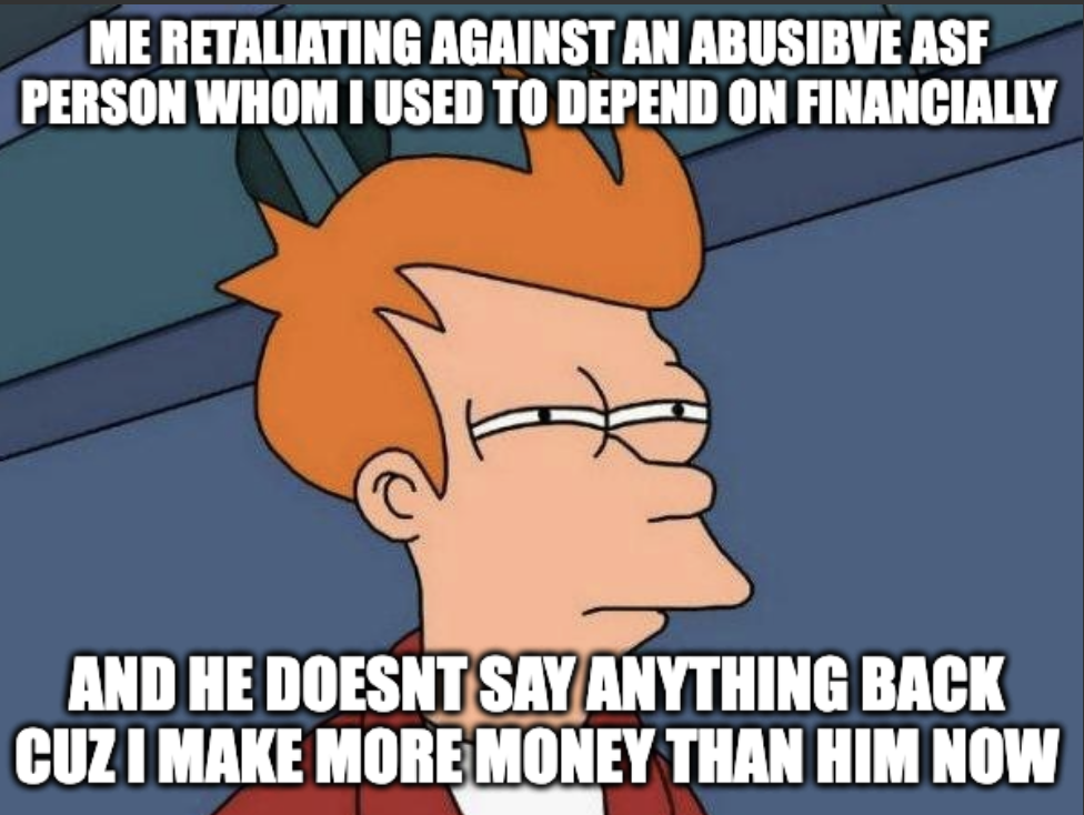 the power dynamic has changed, im the man of the hosehold now. | /r ...