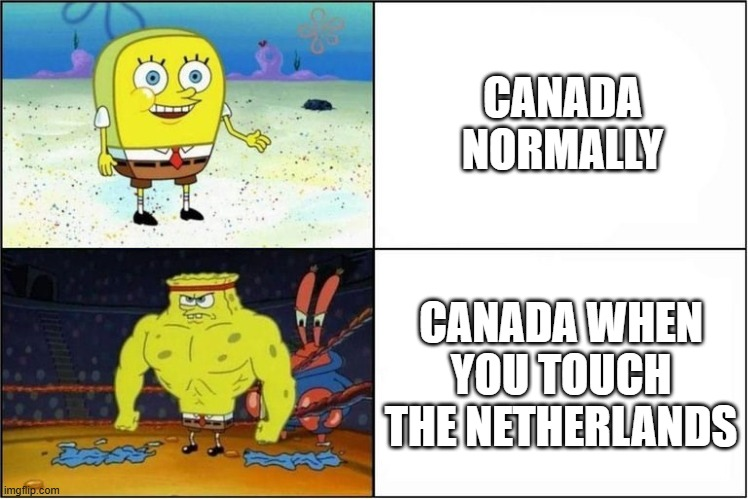 Seriously, I'm Canadian and when I go to the Netherlands everyone says ...