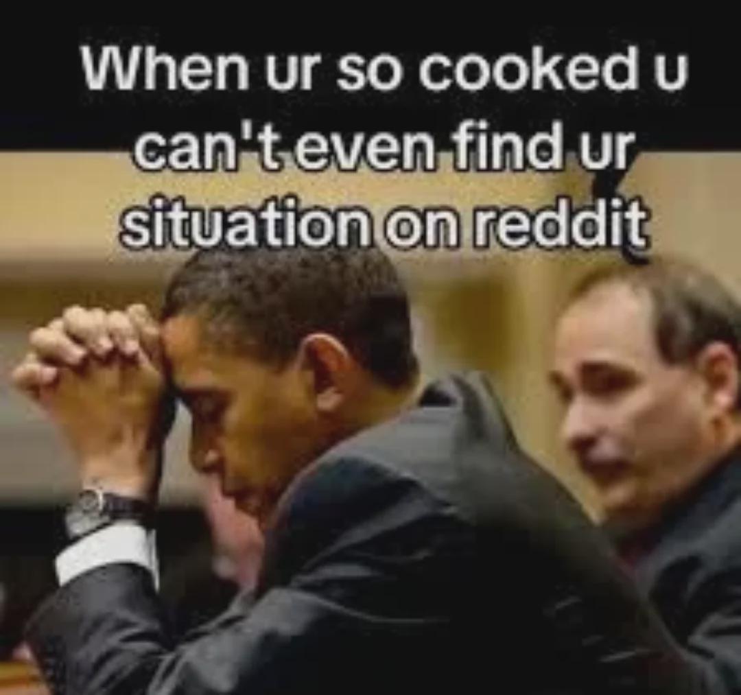 Im cooked.... | /r/memes | Know Your Meme