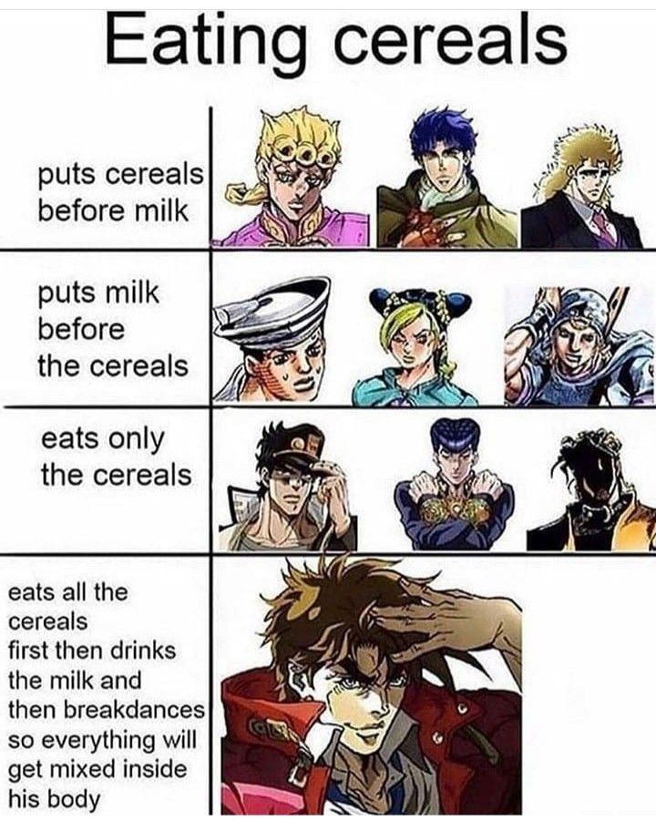 Curious ways to eat cereal | /r/ShitPostCrusaders/ | Know Your Meme
