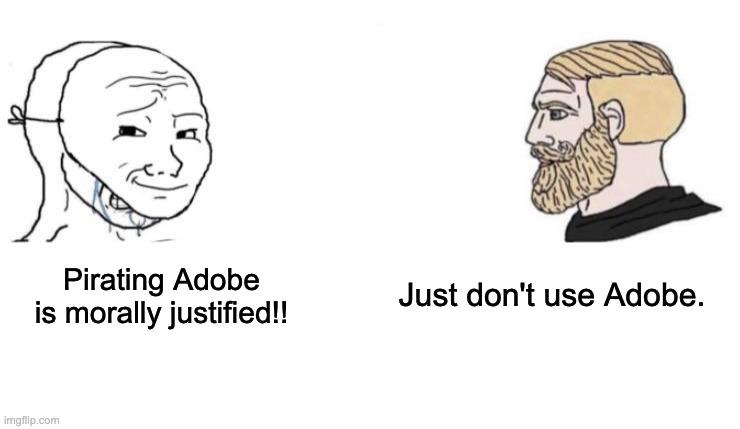 By using Adobe software, you help them remain the industry standard ...