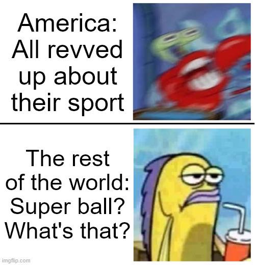 Super Ball | /r/memes | Know Your Meme