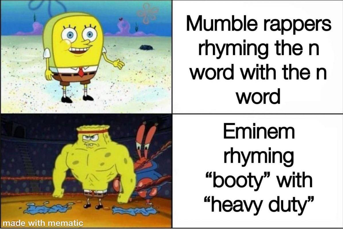 Eminem > mumble rappers | /r/memes | Know Your Meme