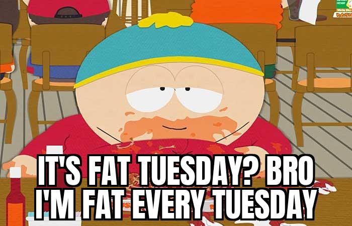 Happy Fat Tuesday | /r/memes | Know Your Meme
