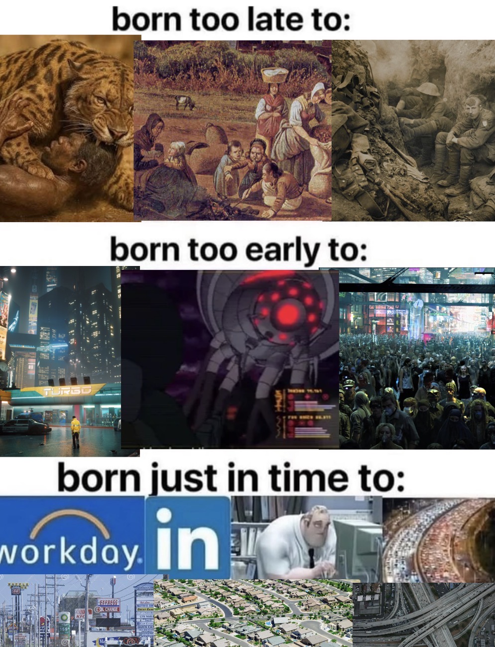 Always born too late | Born Too Late / Early / Just In Time To Explore ...