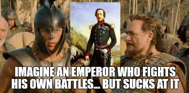 Napoleon III: Fought His Own Battles Terribly | History Memes | Know ...